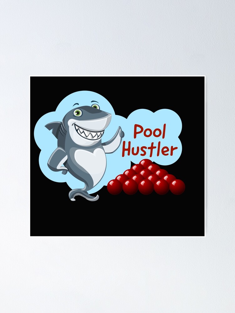 " Pool Hustler Shark ... snookerprint" Poster by snookerprint | Redbubble