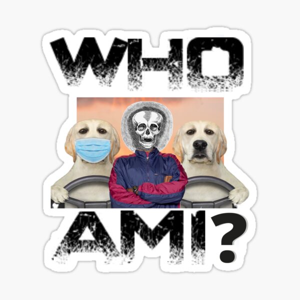 "SURVIVING LOCKDOWN WHO AM I ?" Sticker by Flirt-Teez | Redbubble