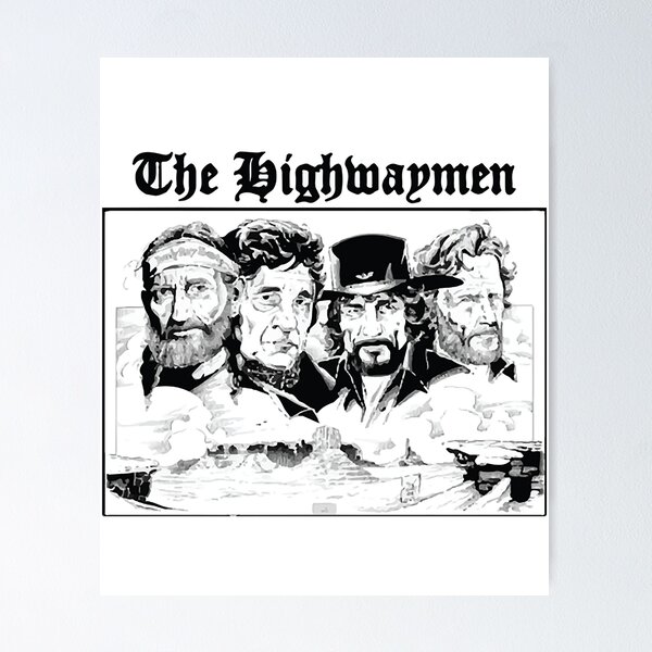 "The Highwaymen Group Music T-ShirtThe Highwaymen Group Music" Poster ...