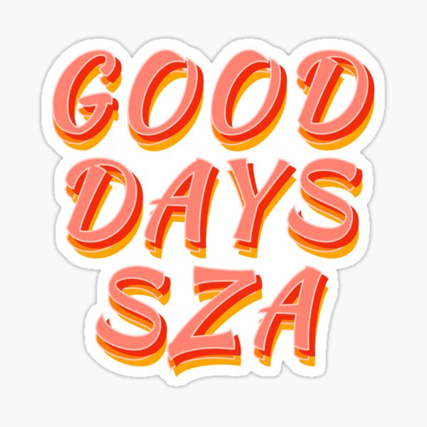 Sza Good Days 2021 Gifts & Merchandise | Redbubble