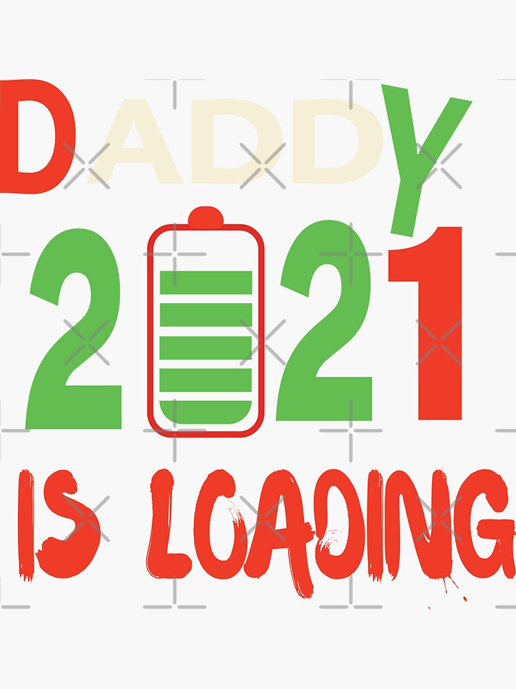 "Daddy 2021 Loading Future Dad Father’s Day design (Black Background ...