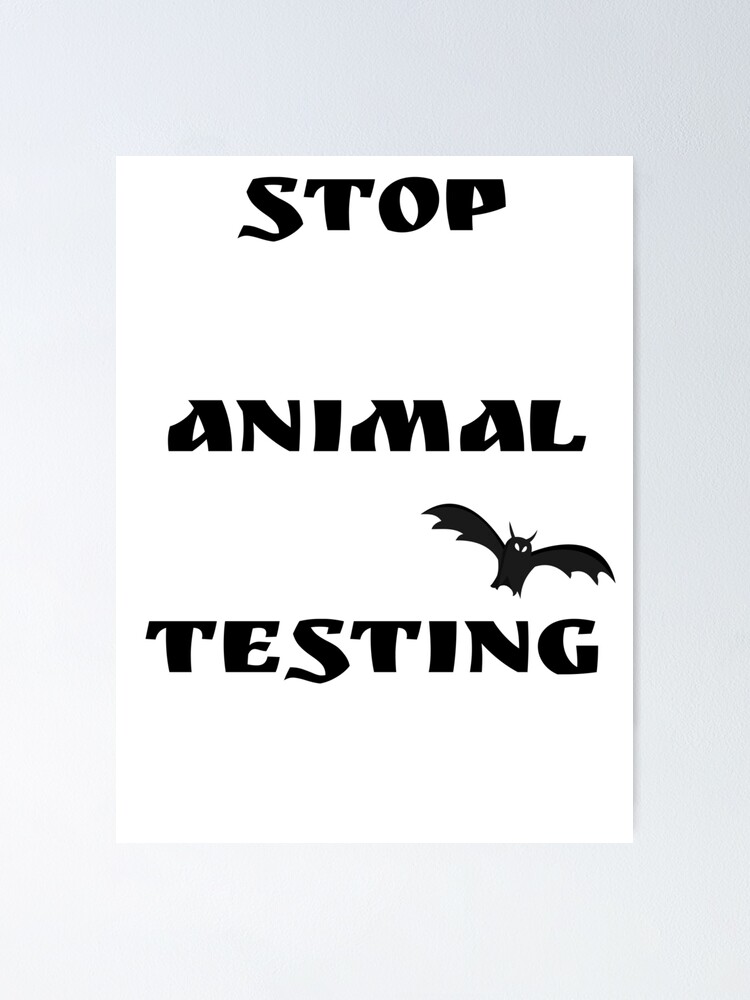 "STOP ANIMAL TESTING" Poster by kattjona | Redbubble