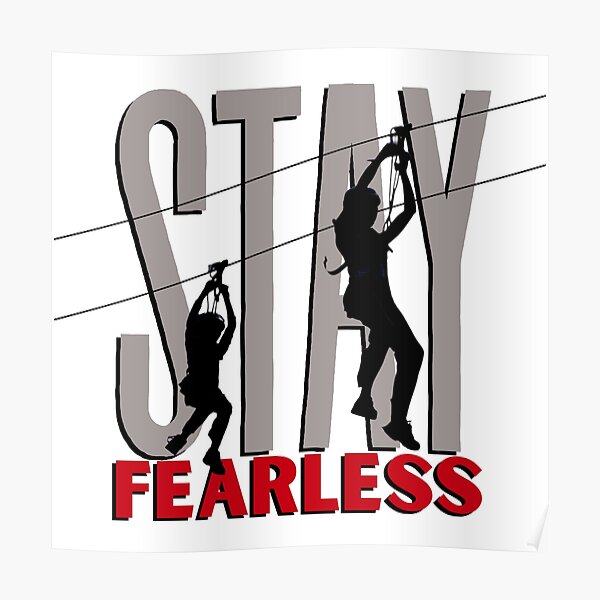 "Fearless life, stay fearless" Poster for Sale by rabandeve | Redbubble