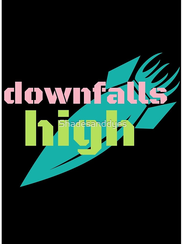 "Downfalls low." Poster for Sale by Shadesanddyes | Redbubble