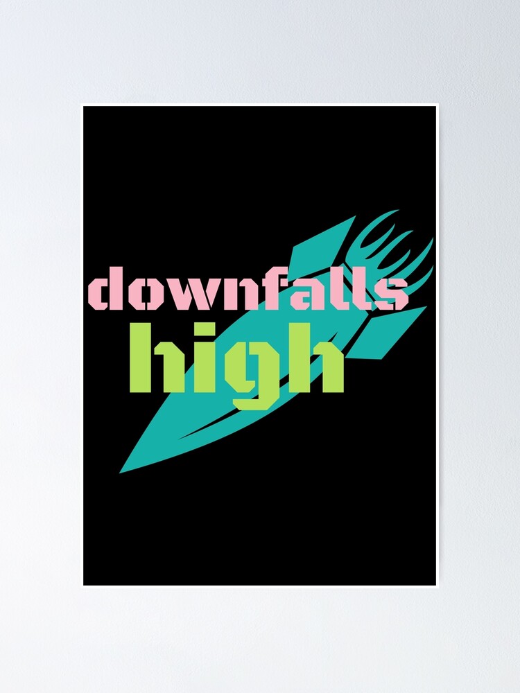 "Downfalls low." Poster for Sale by Shadesanddyes | Redbubble
