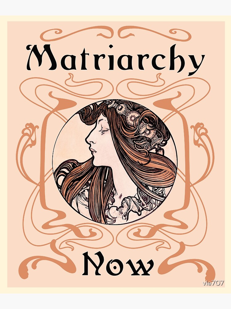 "Matriarchy Now Alphonse Mucha Art Nouveau " Art Print by vle707 ...