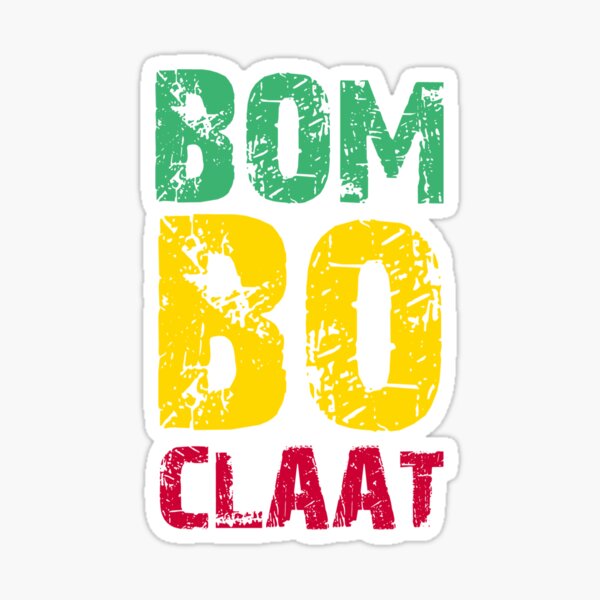 "bomboclaat" Sticker by Ripoubsb | Redbubble