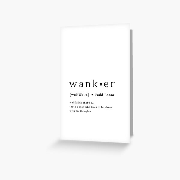 Wanker Greeting Cards | Redbubble