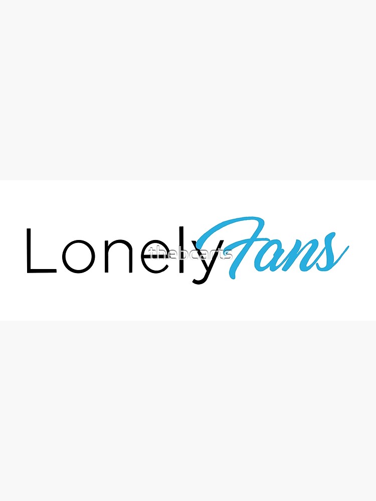 "Lonely Fans" Poster for Sale by thebcarts | Redbubble