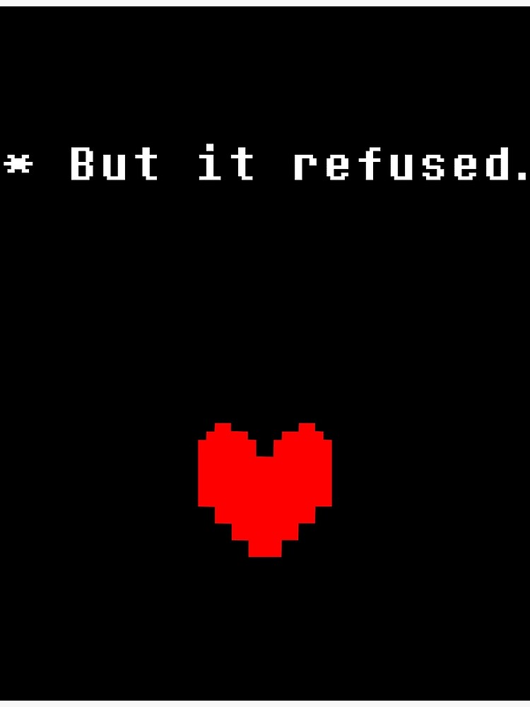 ""But it refused" Quote" Poster for Sale by Lasher | Redbubble