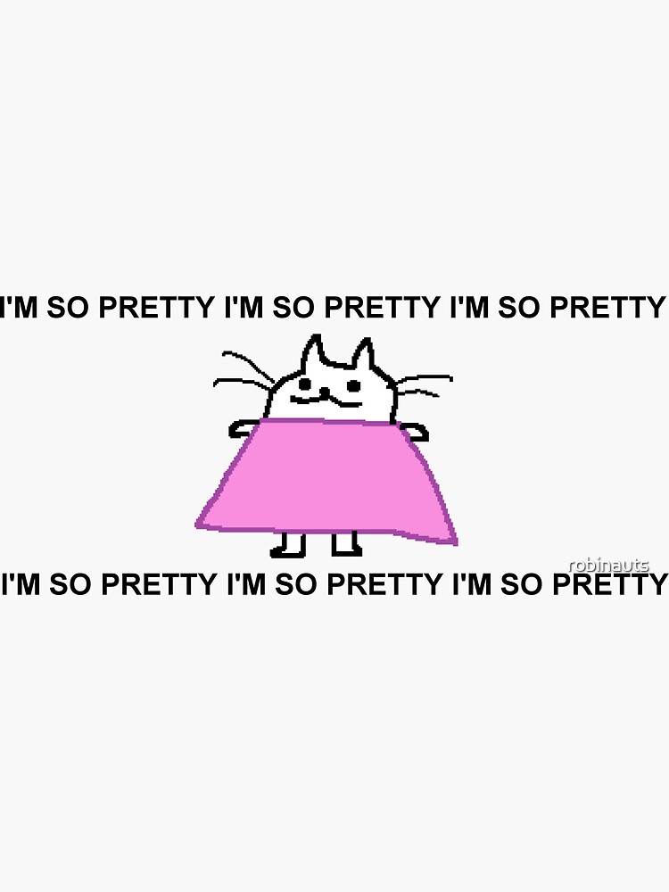"im so pretty x6" Sticker for Sale by robinauts | Redbubble