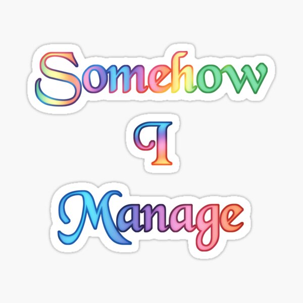 "Somehow I manage pastel" Sticker for Sale by Sixthsun | Redbubble