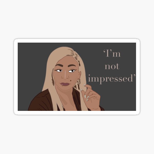 "The Real Housewives of Potomac Karen Huger I’m not impressed " Sticker ...