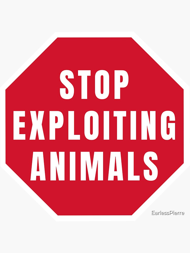 "Stop Exploiting Animals | Animal Rights | Veganism | Activism" Sticker ...