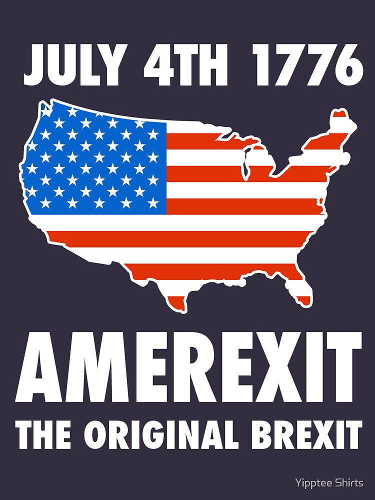 "Amerexit The Original Brexit T-Shirt" T-shirt for Sale by dumbshirts ...