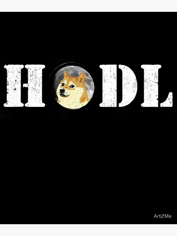 "Crypto Dogecoin HODL Moon Meme" Art Print by Art2Me | Redbubble