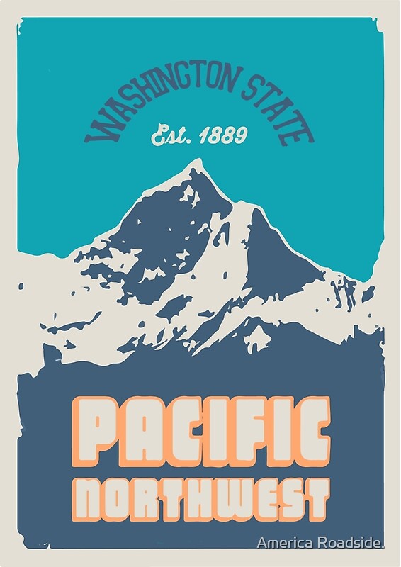 Pacific Northwest: Posters | Redbubble