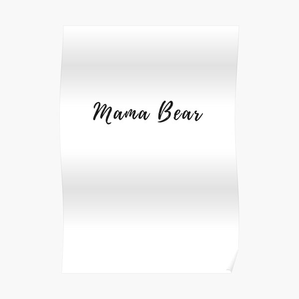 "Mama Bear in Cursive Font" Poster for Sale by Increnimal | Redbubble