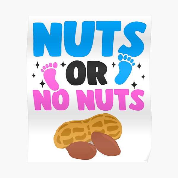 "Nuts Or No Nuts Funny Gender Reveal Baby Party Gift" Poster for Sale ...