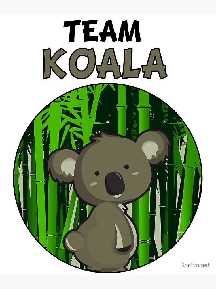 "Team Koala Bear Bamboo Cute Cartoon" Poster for Sale by DerEmmat ...