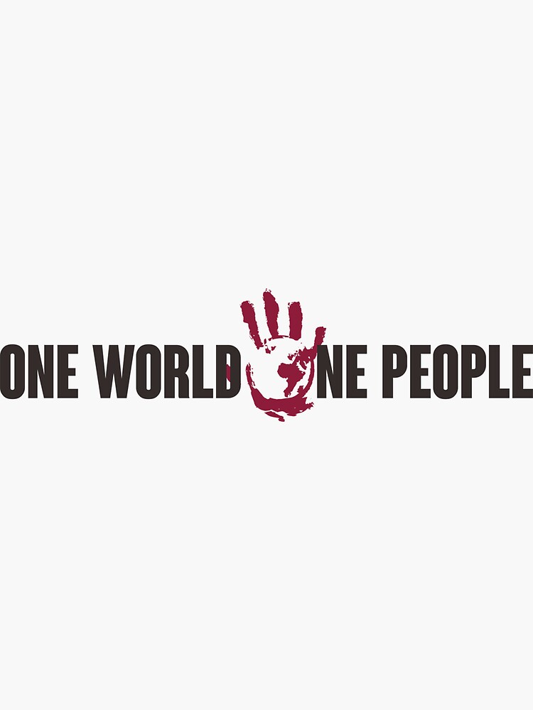 "ONE WORLD ONE PEOPLE" Sticker for Sale by praphael | Redbubble