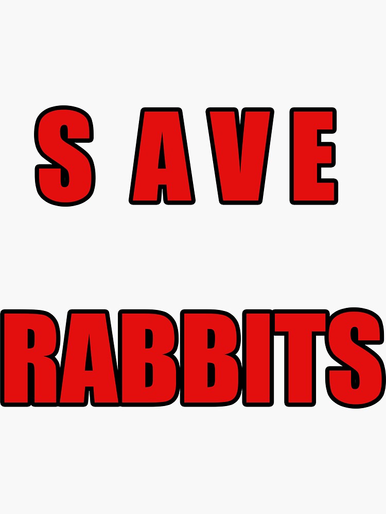 "SAVE RABBITS" Sticker for Sale by lolahsn | Redbubble