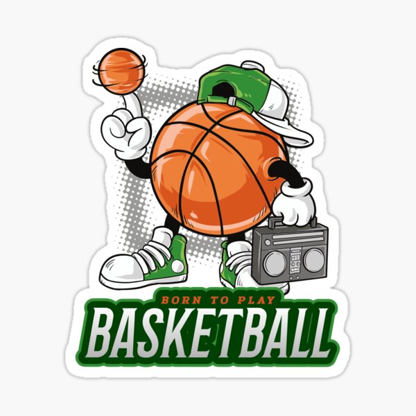 "Born To Play Basketball" Sticker for Sale by Photomisak72 | Redbubble