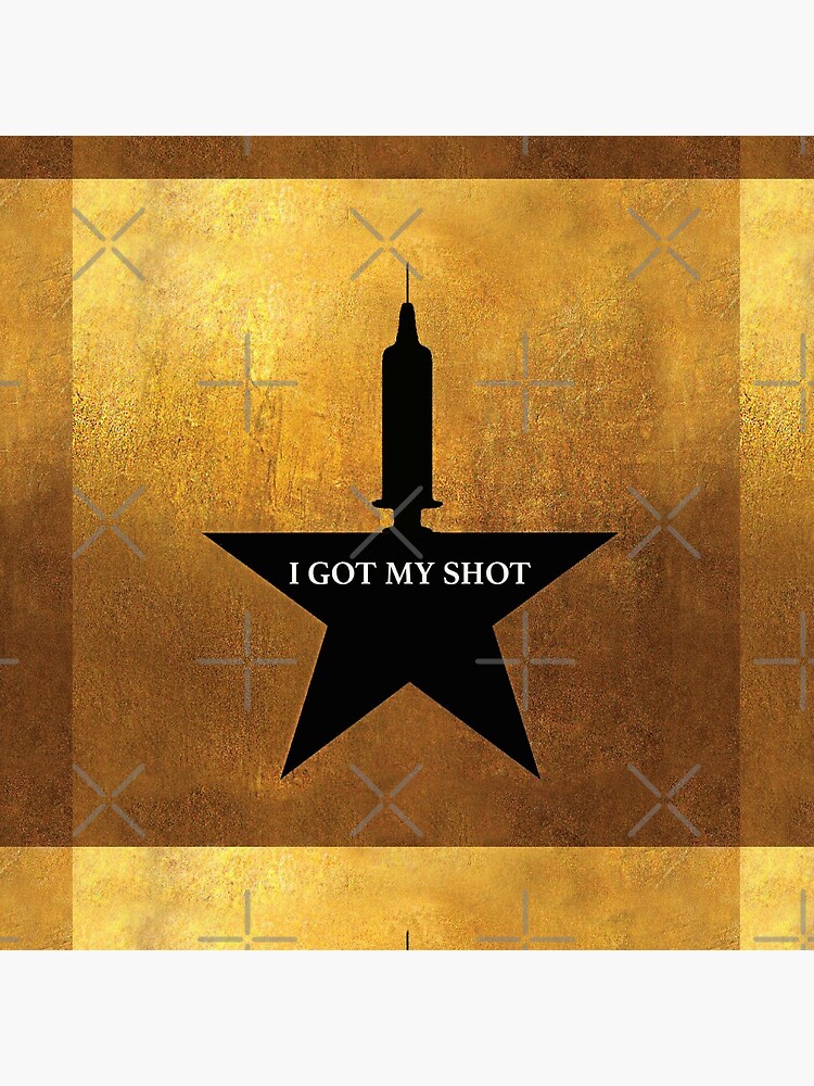 "Hamilton inspired I got my Shot - I am Vaccinated - there’s a newer ...