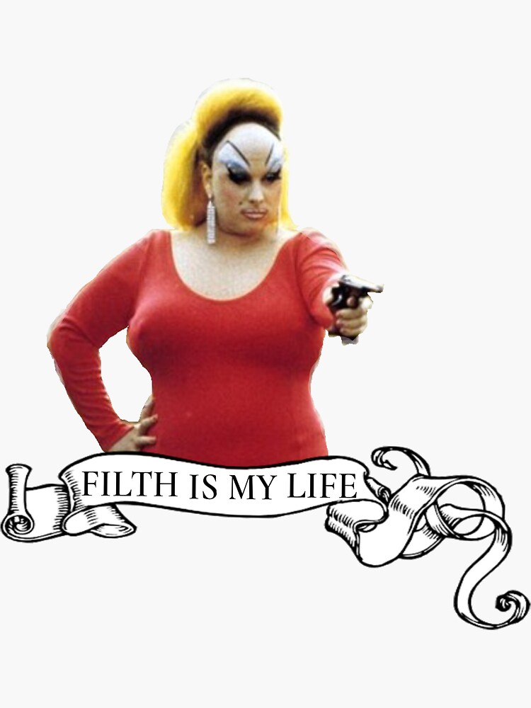 "Filth is My Life" Sticker for Sale by ohemgeeorgia | Redbubble