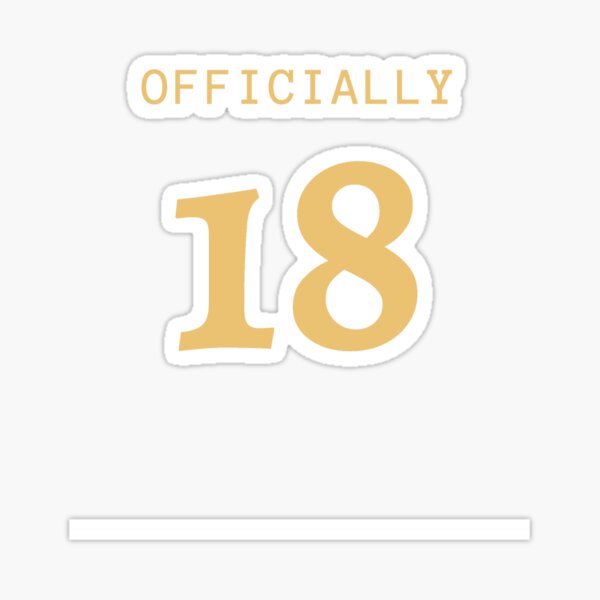 "Officially 18" Sticker by Storefront1 | Redbubble