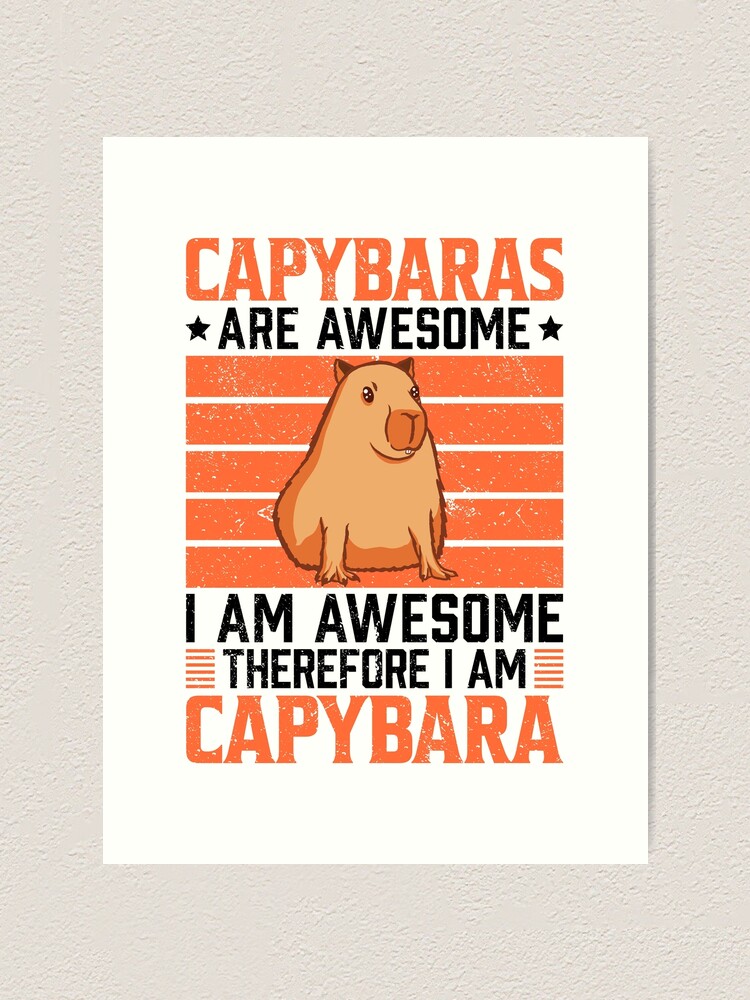 "Capybara is fantastic capybara saying" Art Print by madgrfx | Redbubble