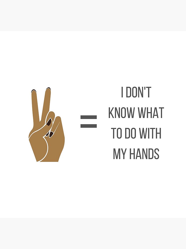 "Awkward Hands ;)" Poster by Serena-Graber | Redbubble