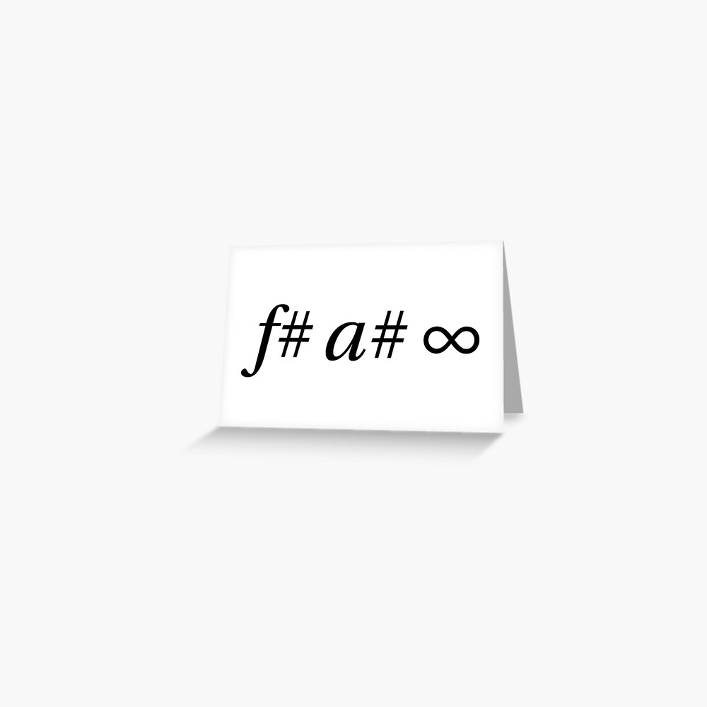 "F# A# Infinity Black Letter" Greeting Card by MonsieurGustave | Redbubble