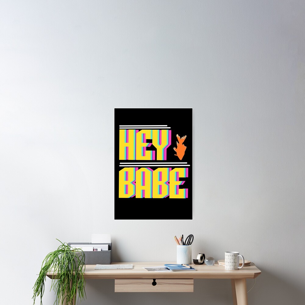 "Hey Babe podcast sticker" Poster for Sale by Nomico | Redbubble