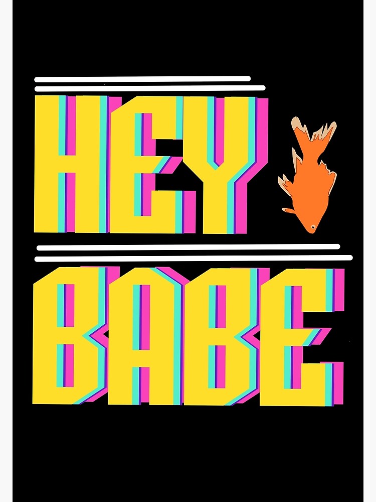 "Hey Babe podcast sticker" Poster for Sale by Nomico | Redbubble