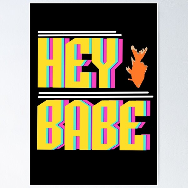 "Hey Babe podcast sticker" Poster for Sale by Nomico | Redbubble