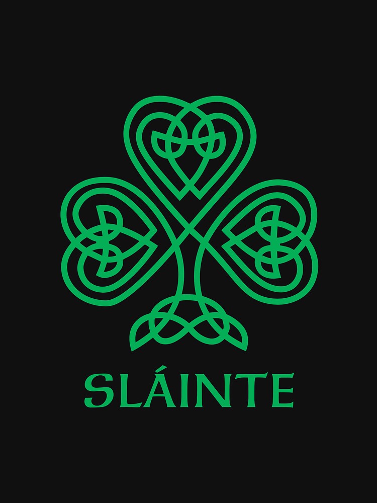 "Slainte Irish Green Shamrock Celtic Knot Ireland Gaelic" T-shirt for ...