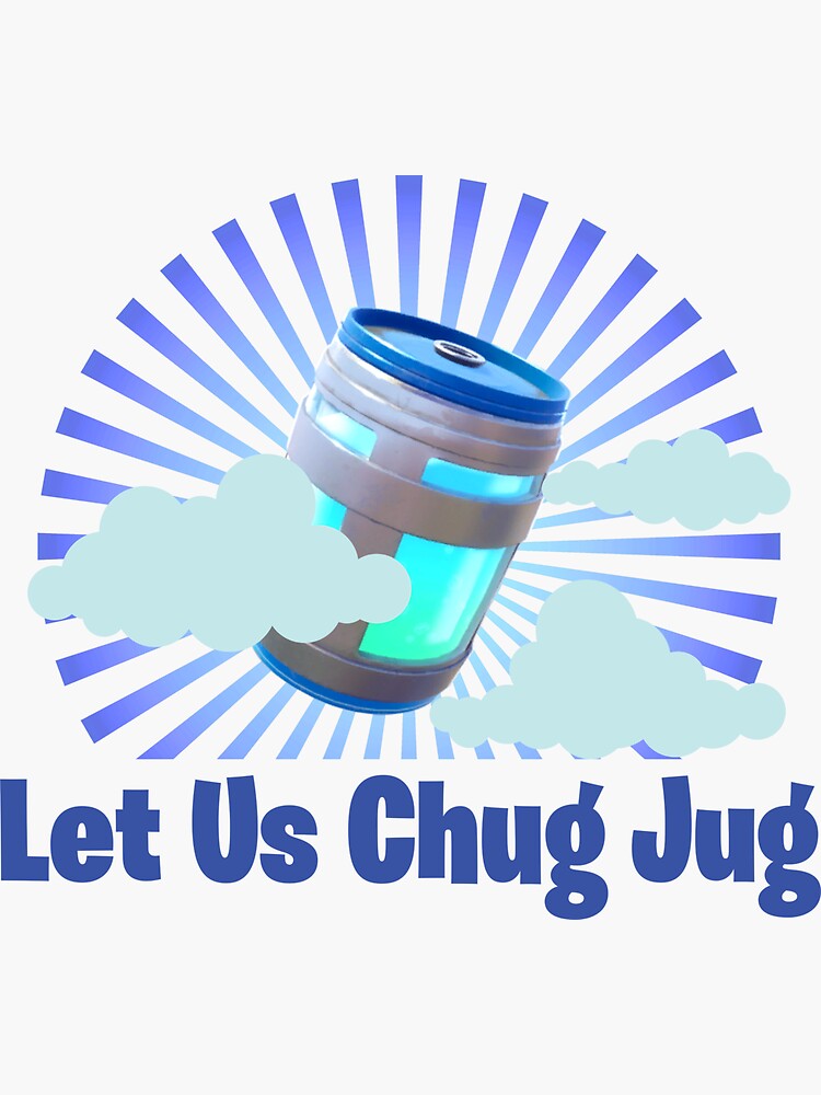 "Chug Jug with you! video game heals battle royale dubs take out tomato ...