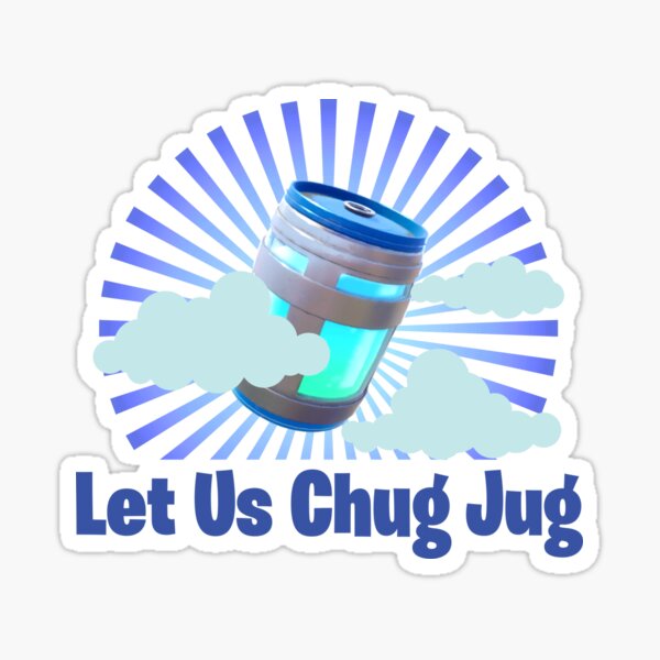 "Chug Jug with you! video game heals battle royale dubs take out tomato ...
