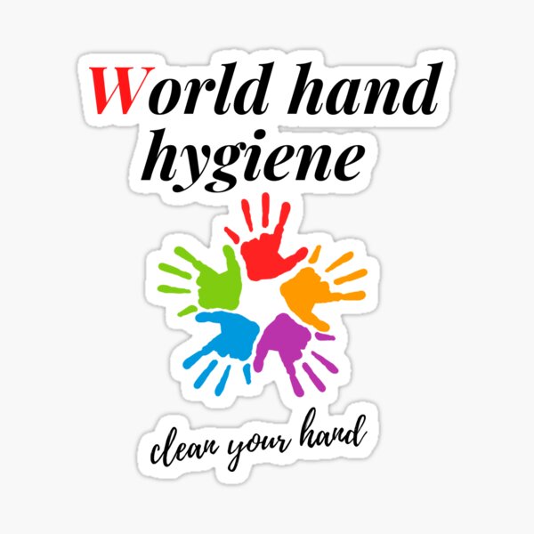 "world hand hygiene -clean your hand " Sticker for Sale by meme2525 ...