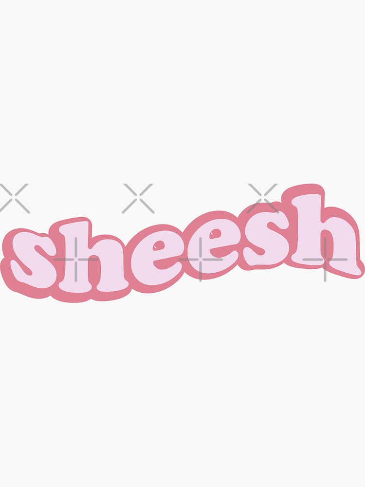 "Sheesh trendy slang meme" Sticker for Sale by thunderstyle | Redbubble