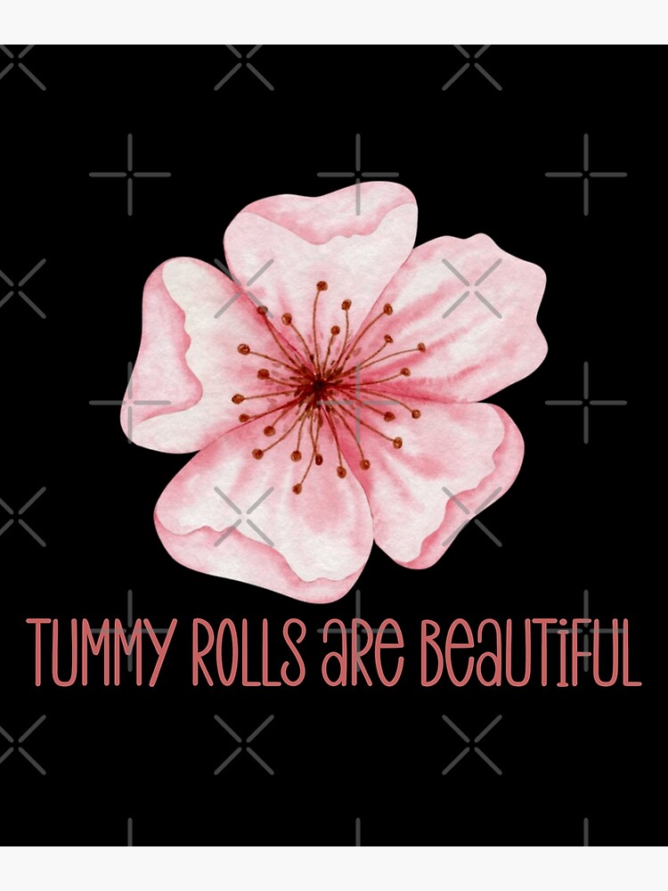 Póster «Los rollos de panza son hermosos» de sonnetandsloth | Redbubble