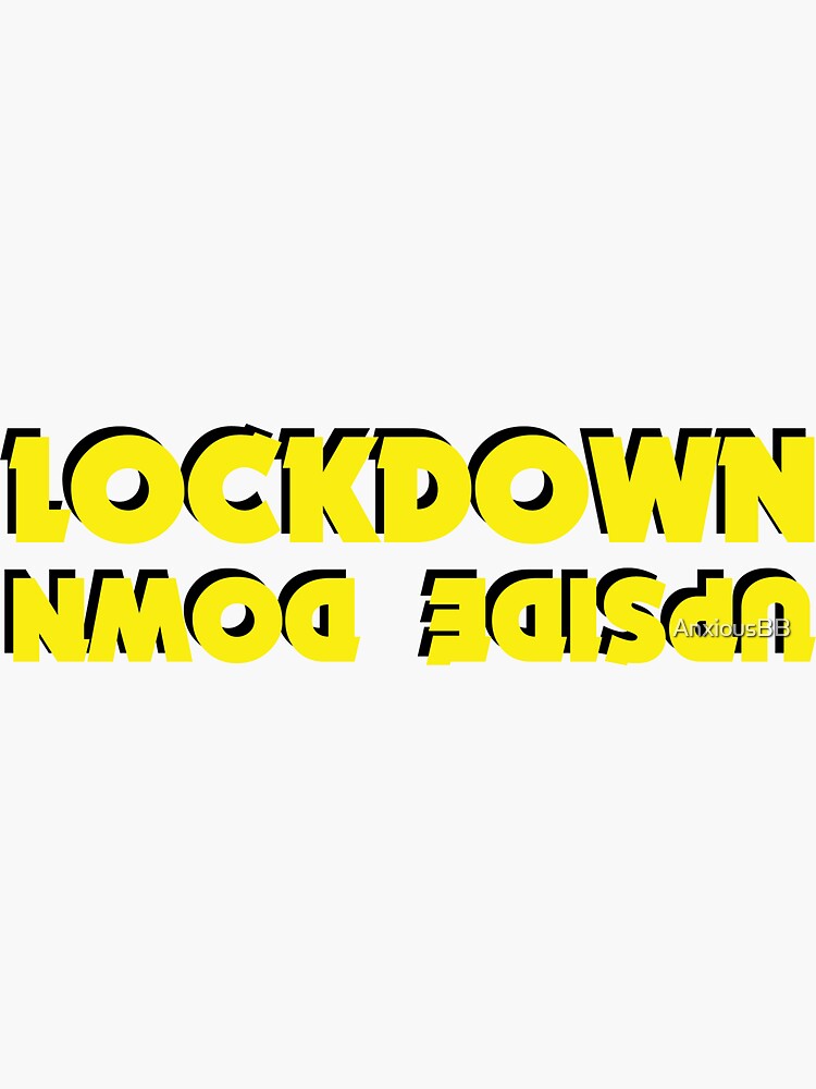 "Lockdown Upside Down" Sticker for Sale by AnxiousBB | Redbubble