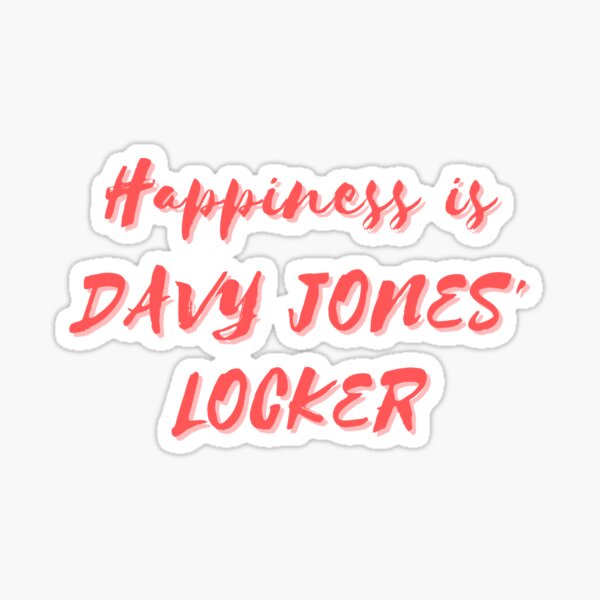 "Happiness is Davy Jones' Locker" Sticker for Sale by Design-Co | Redbubble