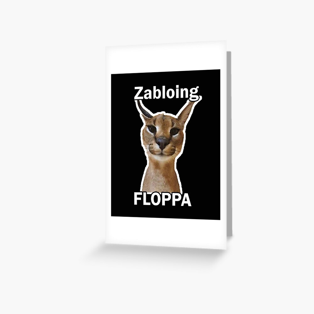 Tarjetas de felicitación «Zabloing FLOPPA meme floppa Zabloing cat ...
