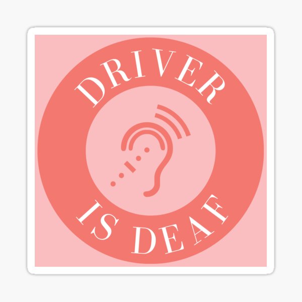 "Driver is Deaf Car Decal" Sticker for Sale by Vmarisol | Redbubble
