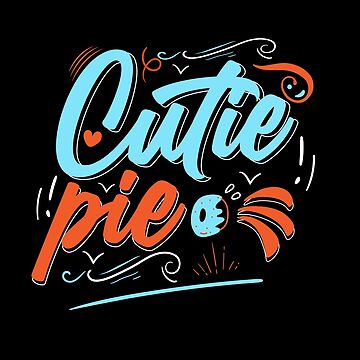 "Cutiepie, cutie pie, Gift For Cute Girls and Boys" Sticker for Sale by graphic-genie | Redbubble