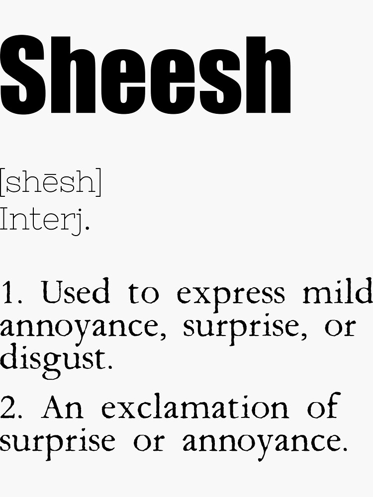 "Sheeesh Funny Explanation Definition TikTok Trend" Sticker for Sale by ...