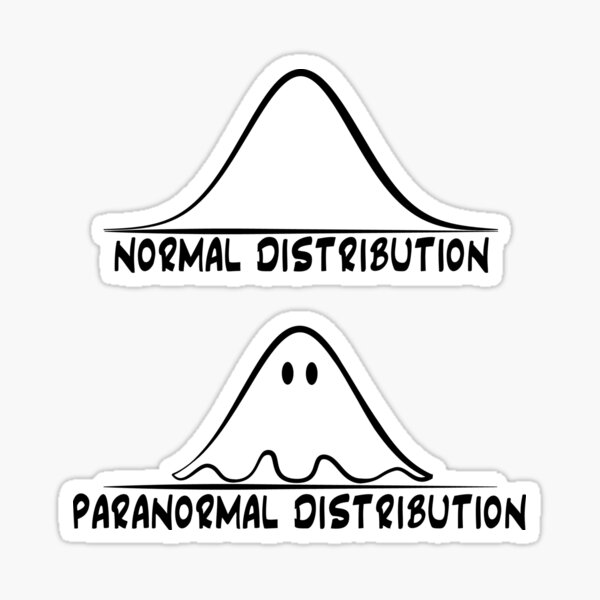 "Normal & Paranormal Distribution, statistics joke" Sticker for Sale by ...