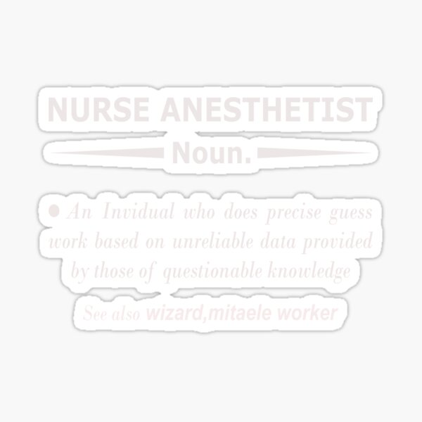 "Professional Nurse anesthetist Definition quotes" Sticker by GINIART ...